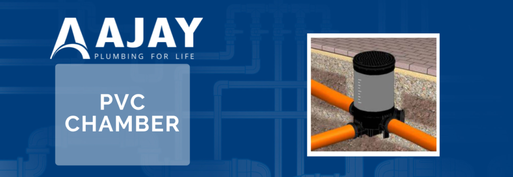 Drainage Chamber in India - Ajay Pipes