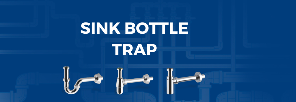 Wash Basin Bottle Trap in India - Ajay Pipes