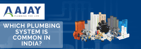 Which Plumbing System is Common in India