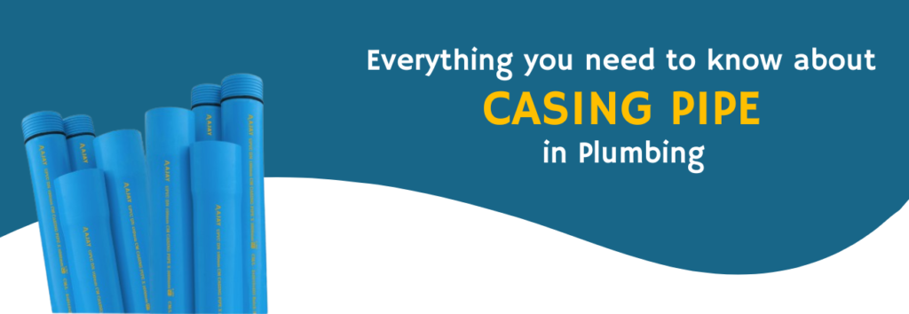 Casing Pipe Archives - Ajay Pipes - Pipes & Fittings Manufacturer ...