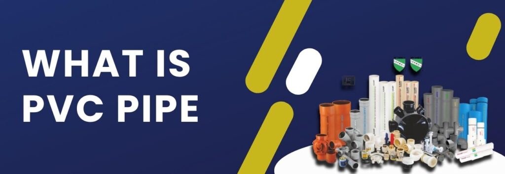 What Is PVC Pipe? Uses, Benefits & Applications Guide